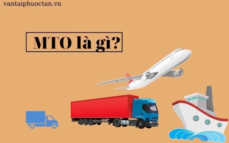 MTO LÀ GÌ? MTO TRONG VẬN TẢI & CHỨNG TỪ LIÊN QUAN